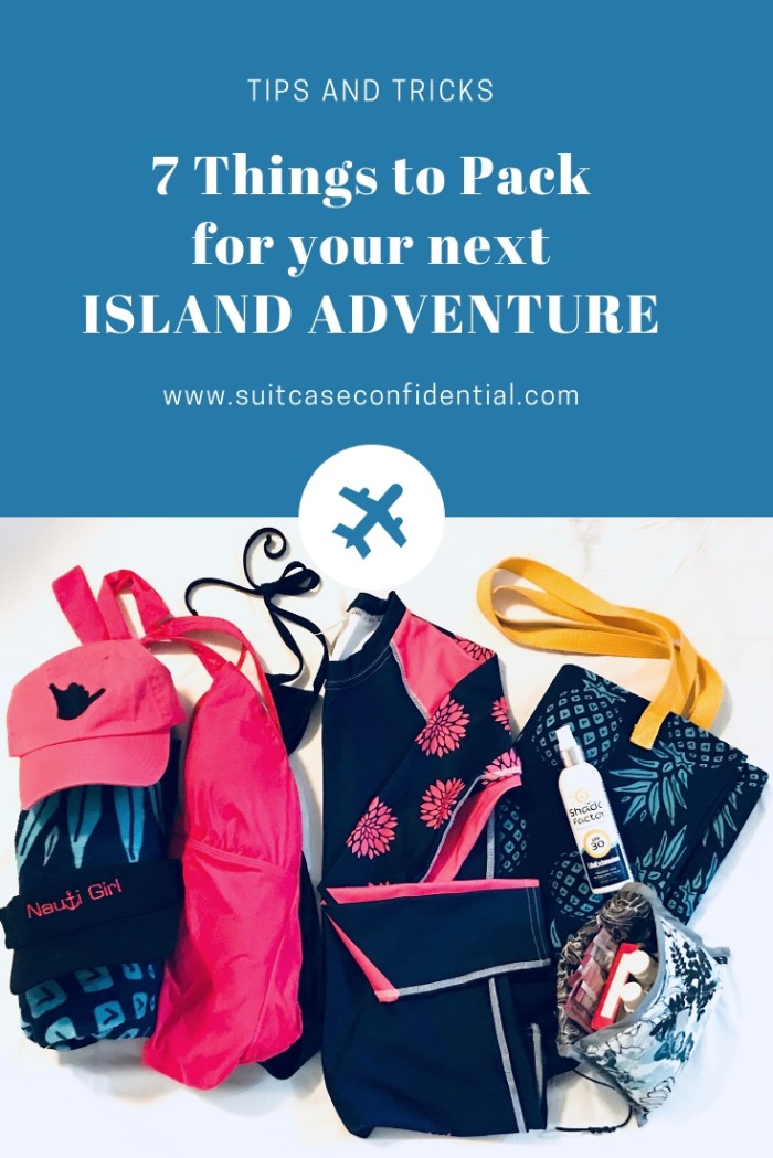 What to Pack: Seven Essentials for an Island Adventure | Suitcase ...